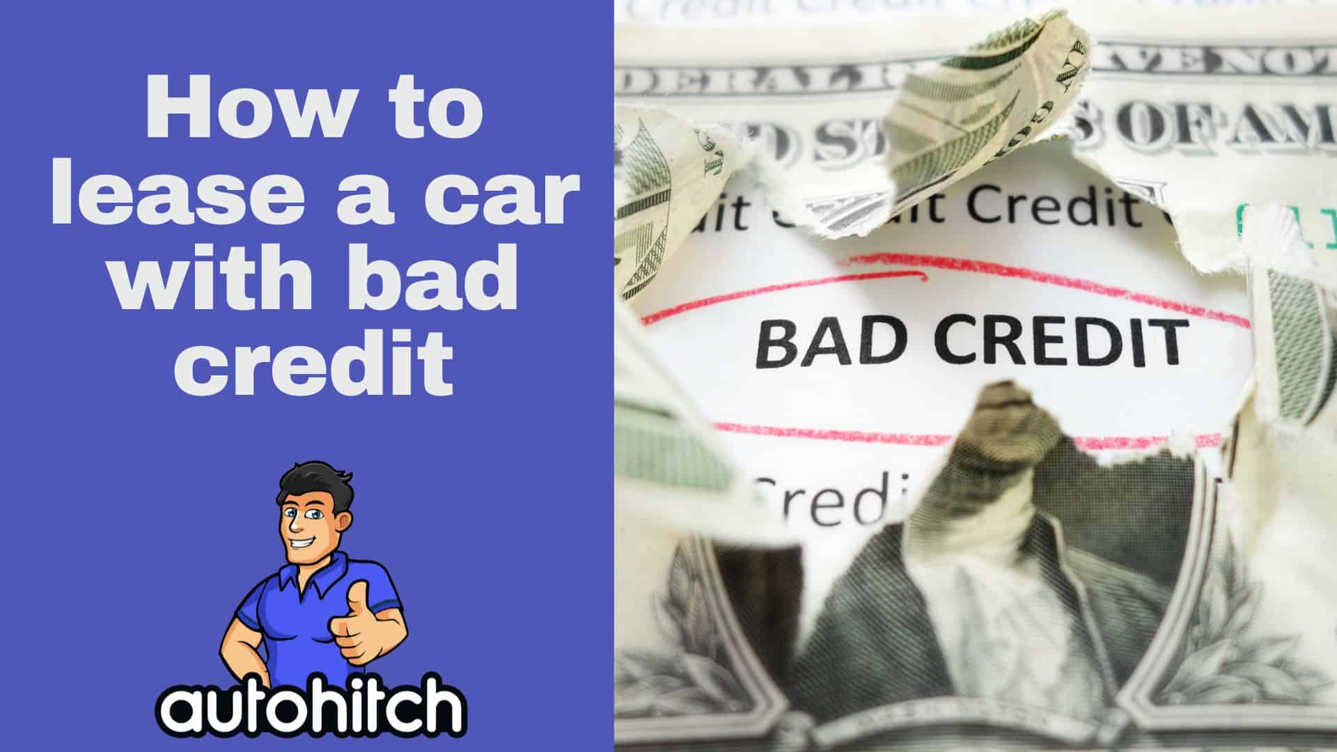 How To Lease A Car With Bad Credit [2024]