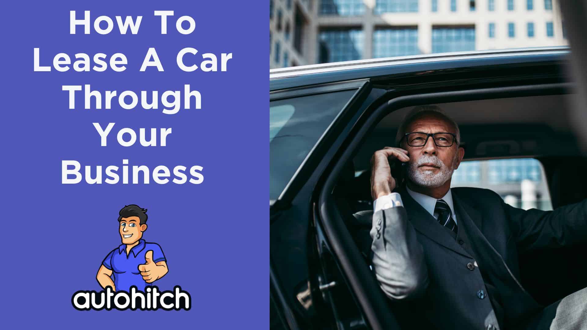 How To Lease A Car Through Your Business [2025]