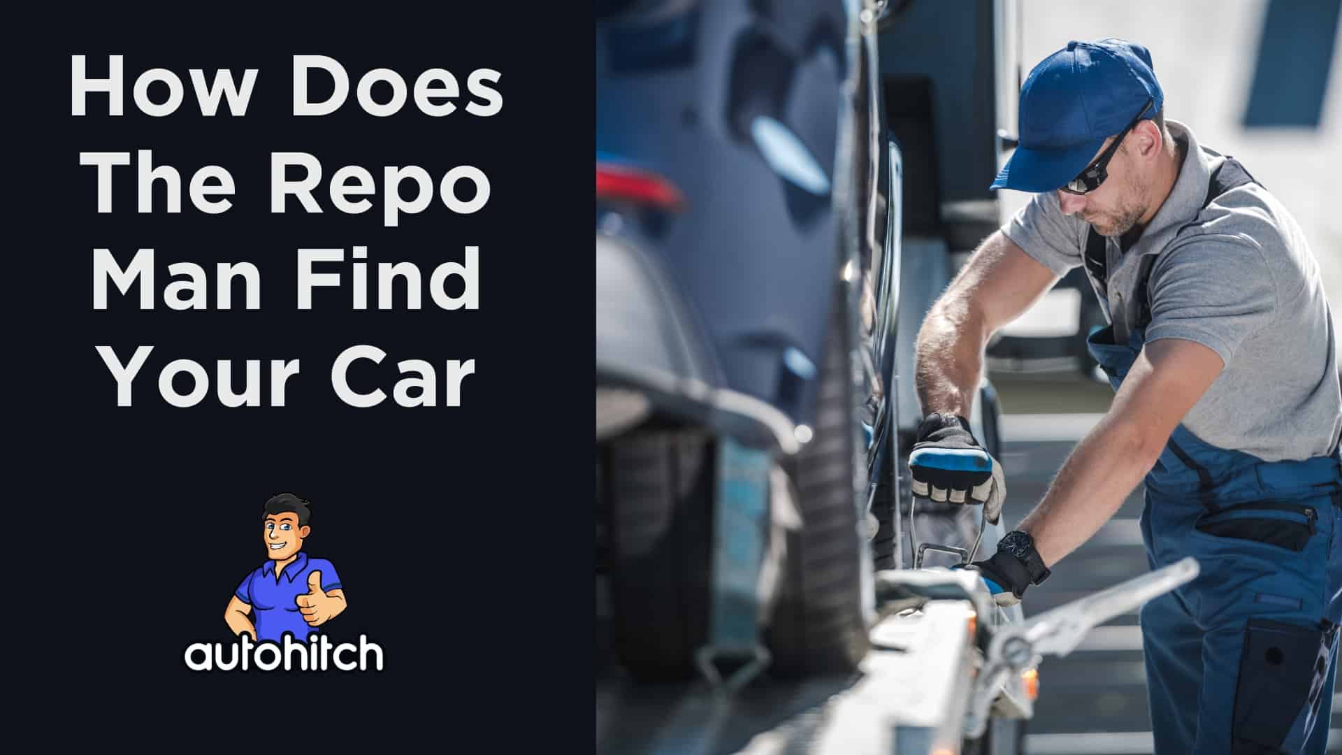 How Does The Repo Man Find Your Car [2025]