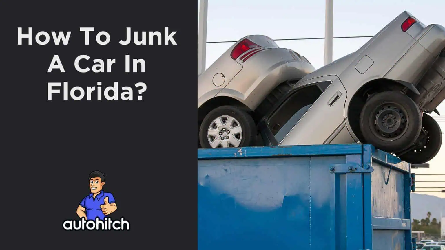 How To Junk A Car In Florida [2024]