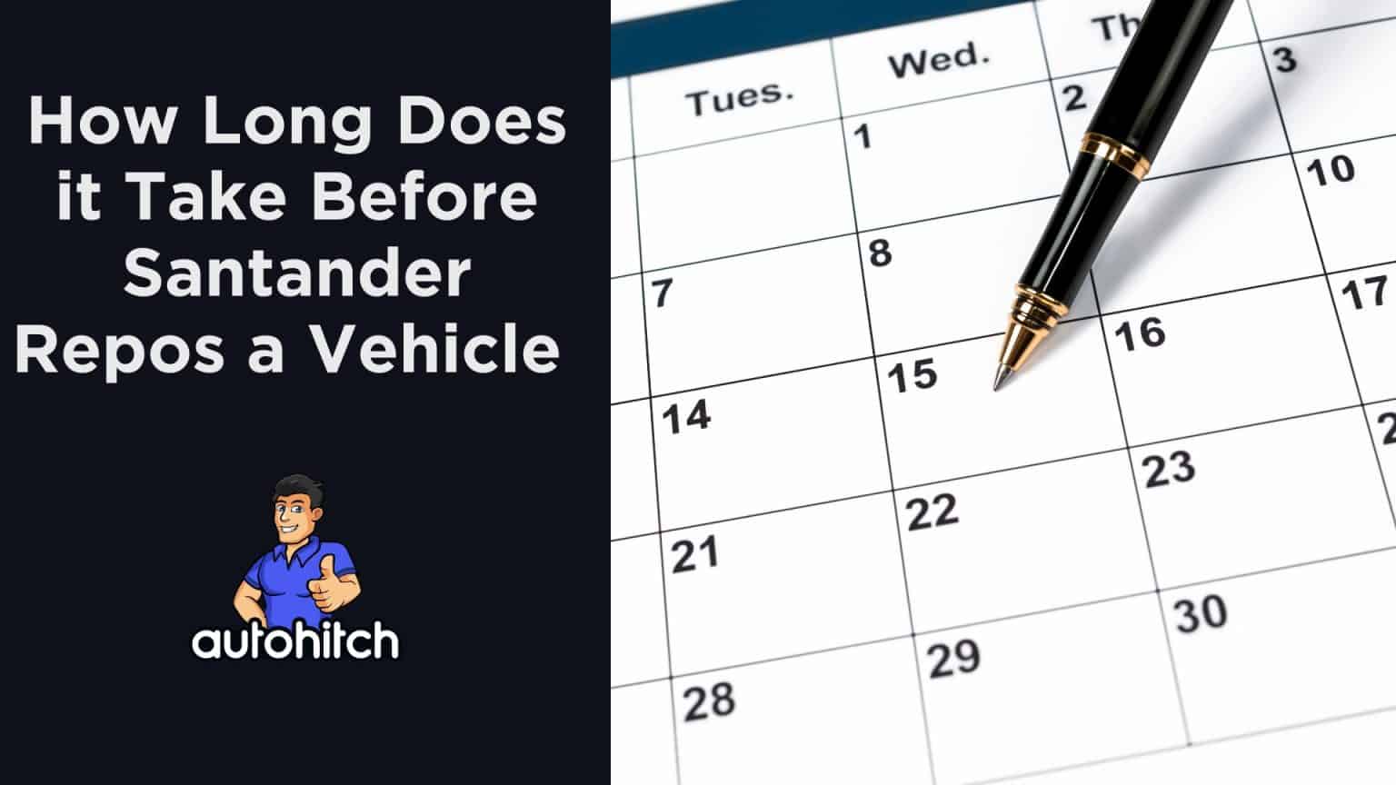 How Long Does It Take Before Santander Repo A Vehicle [2025]