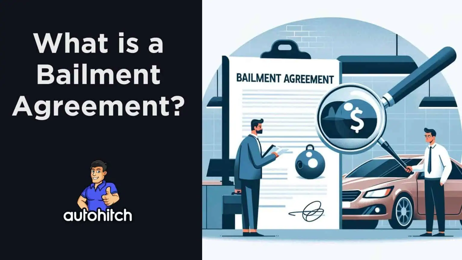 What Is A Bailment Agreement And Should You Sign One [2024]