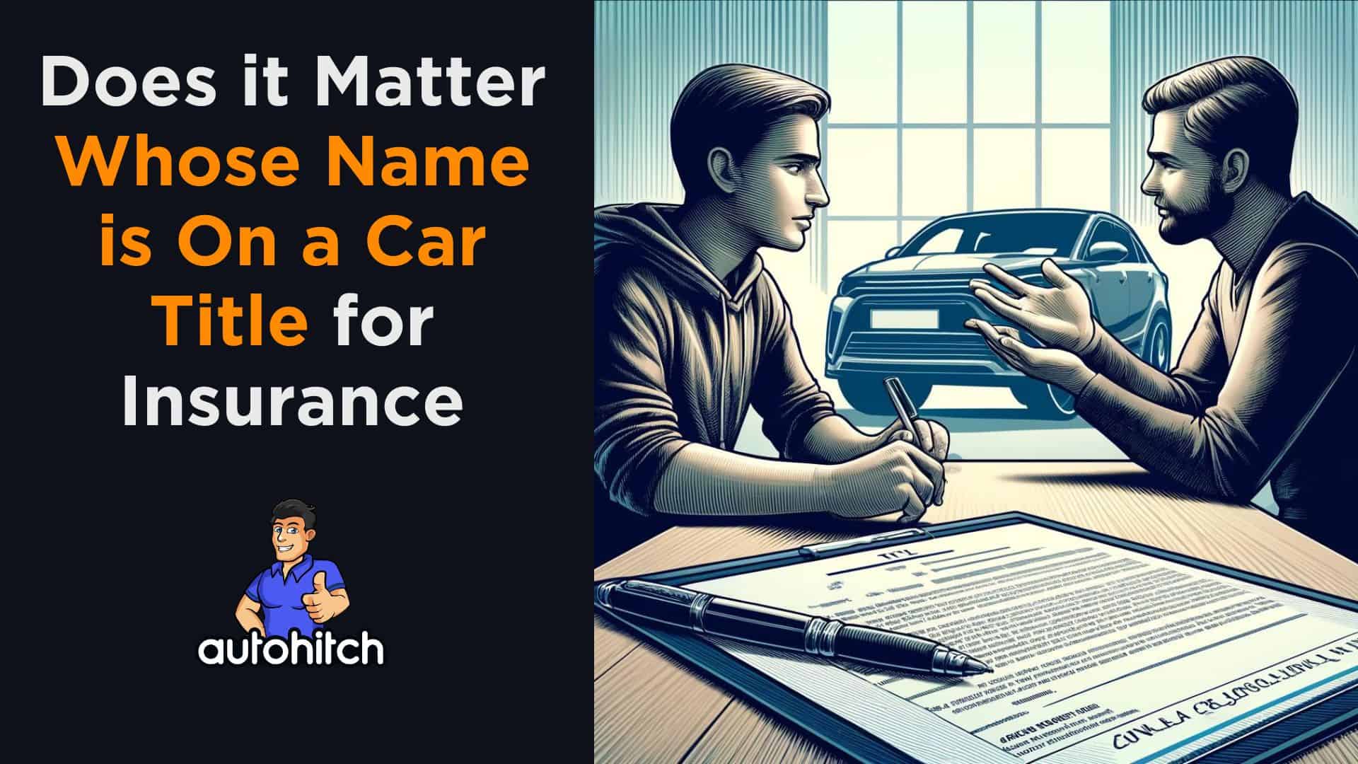 Does It Matter Whose Name Is On A Car Title For Insurance [2026]